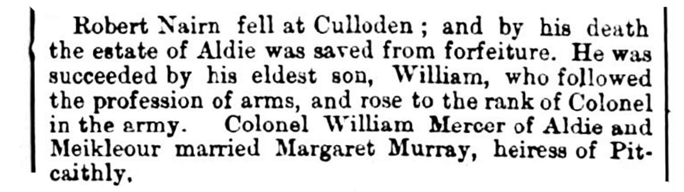 Colonel William Mercer of Aldie – his father died at Culloden – Hole Ousia
