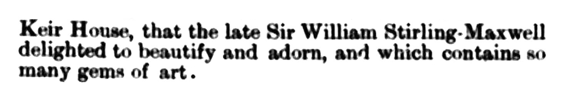 Keir House and gardens – Sir William Stirling-Maxwell – Hole Ousia
